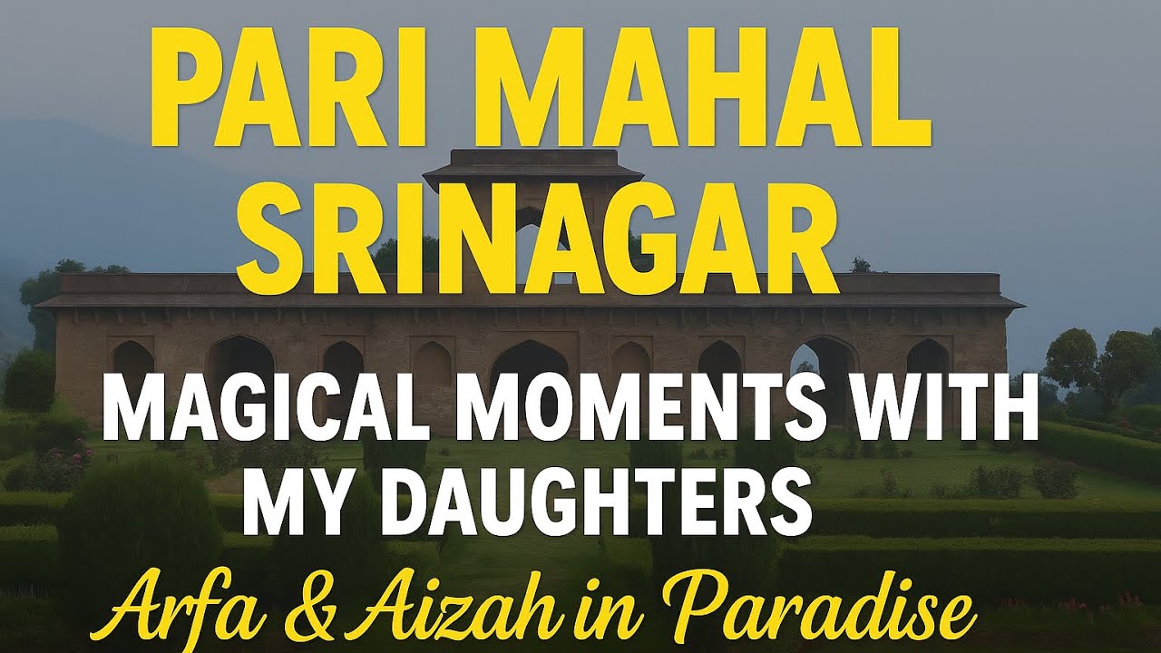 Kashmir Volg #4 : Parimal 💕Family Adventures in Srinagar | Parimal ...