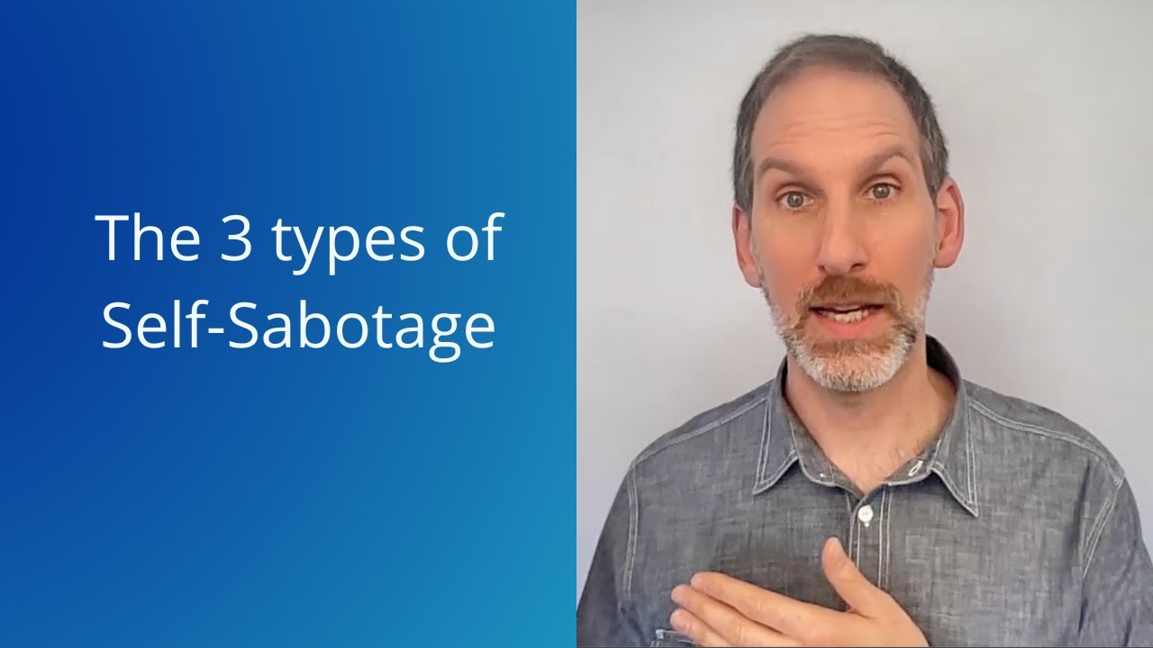 The 3 types of self-sabotage - YouTube