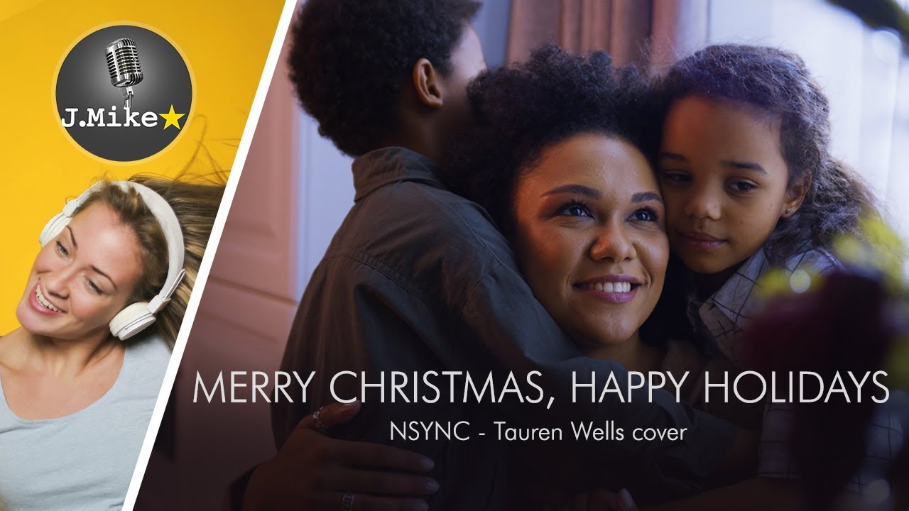 Merry Christmas Happy Holidays NSYNC Tauren Wells Cover Sing merry-christmas-happy-holidays-nsync-tauren-wells-cover-sing