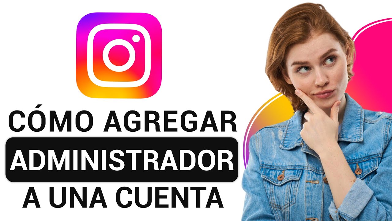 Cómo Agregar Un Administrador a Una Cuenta de Instagram (2025) - Guía ...