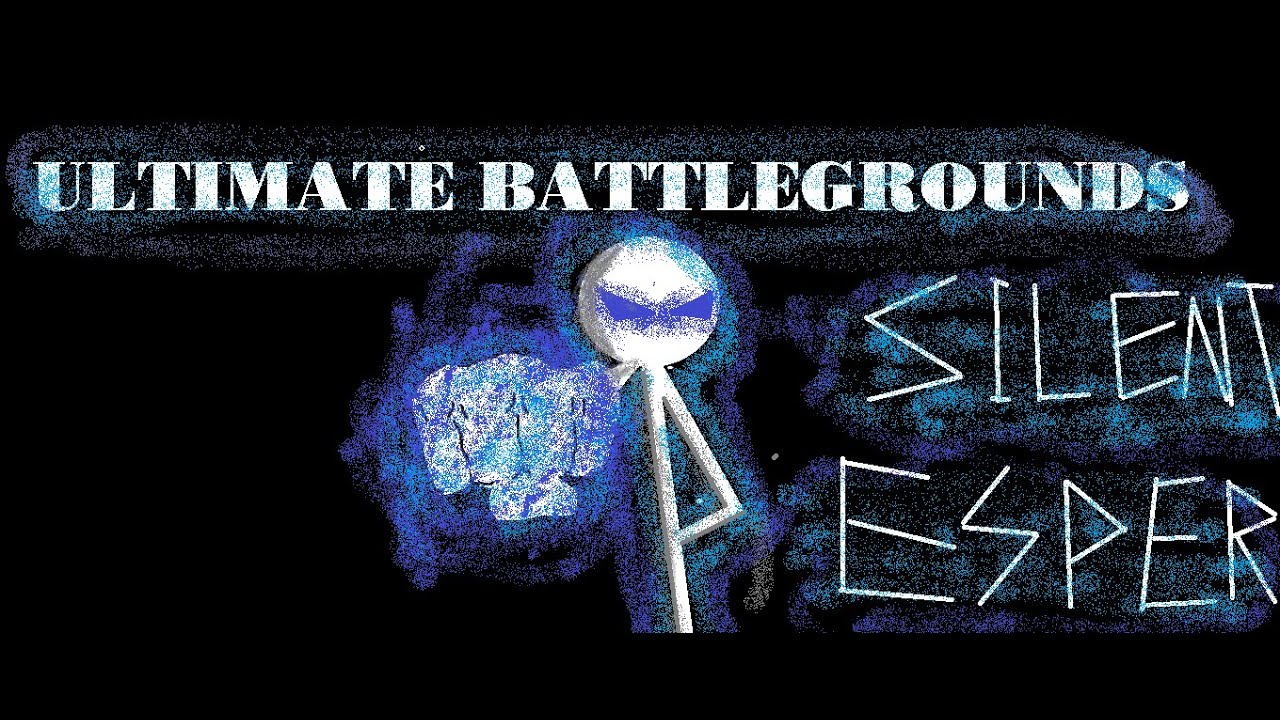 Silent Esper - Ultimate Battlegrounds - YouTube