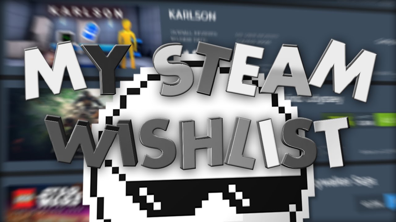 Every GAME on my STEAM Wishlist - YouTube
