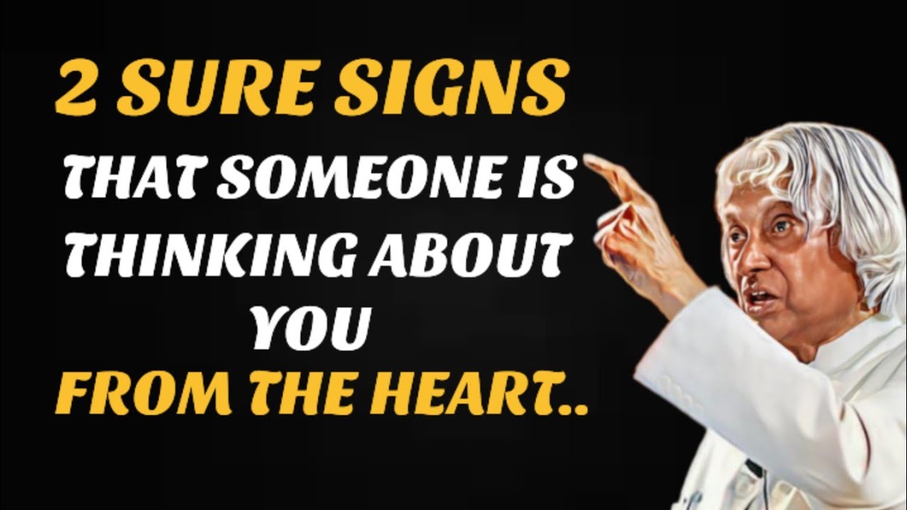 Two Sure Signs That Someone Is Thinking About..! APJ Abdul Kalam ...