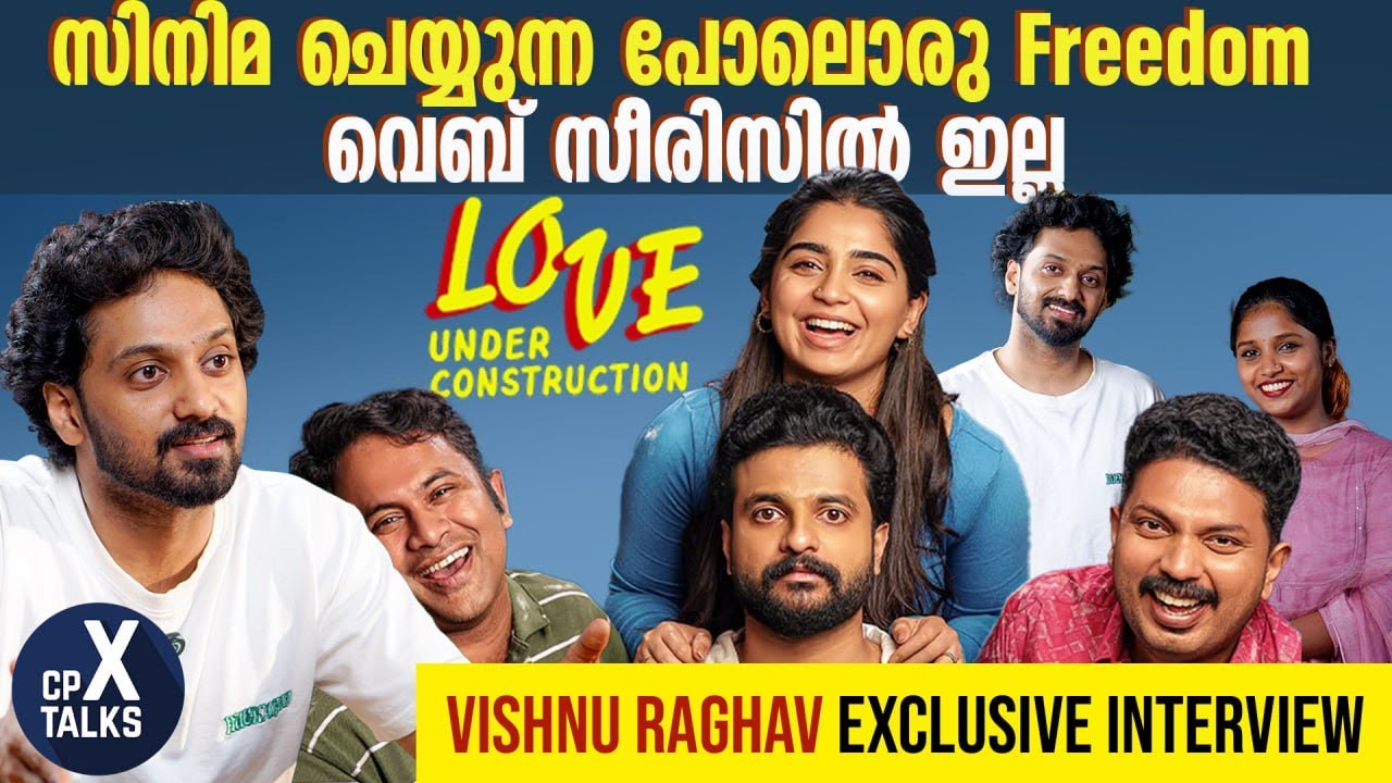 Vishnu Raghav Interview | Love Under Construction | Gouri G Kishan ...