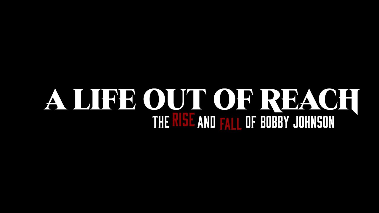 A Life Out of Reach: The Rise and Fall of Bobby Johnson - YouTube