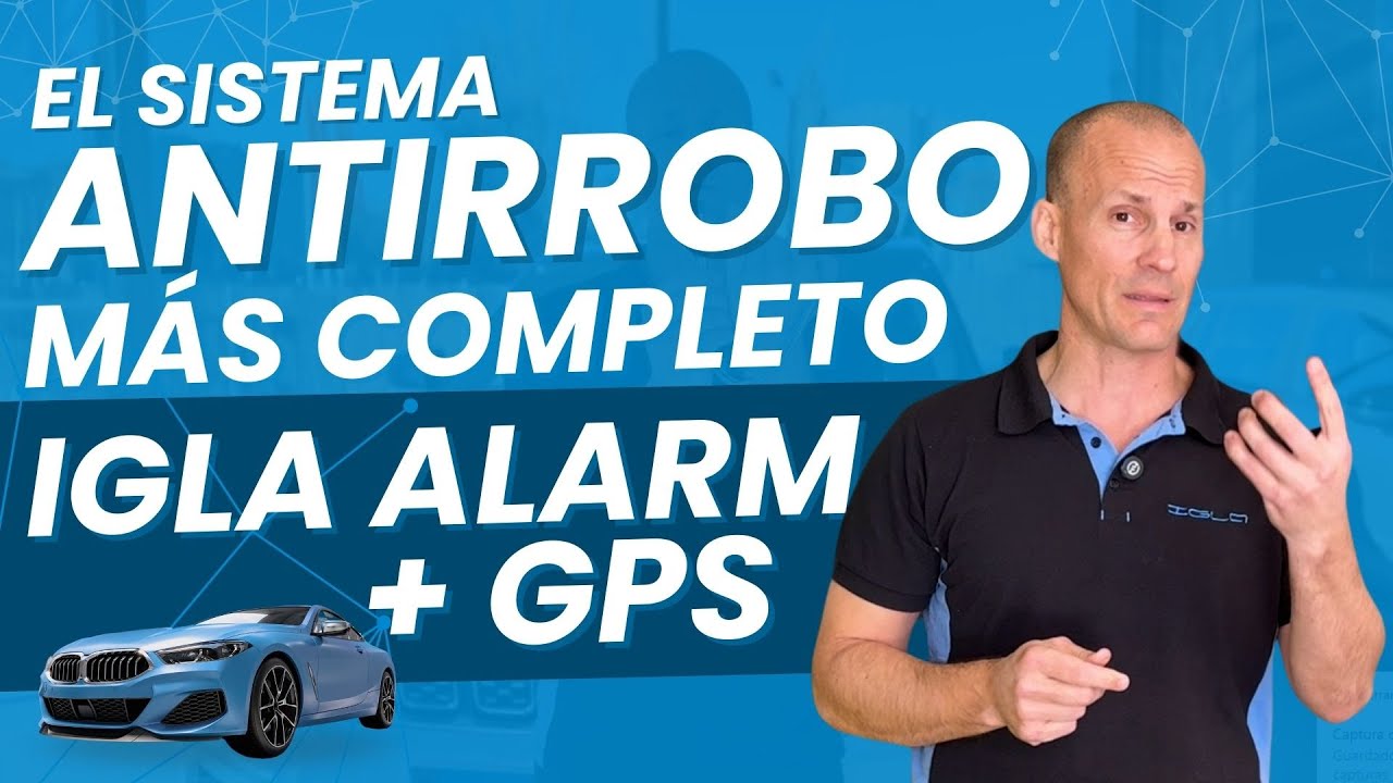 El sistema ANTIRROBO más COMPLETO del mercado - IGLA Alarm + GPS - YouTube