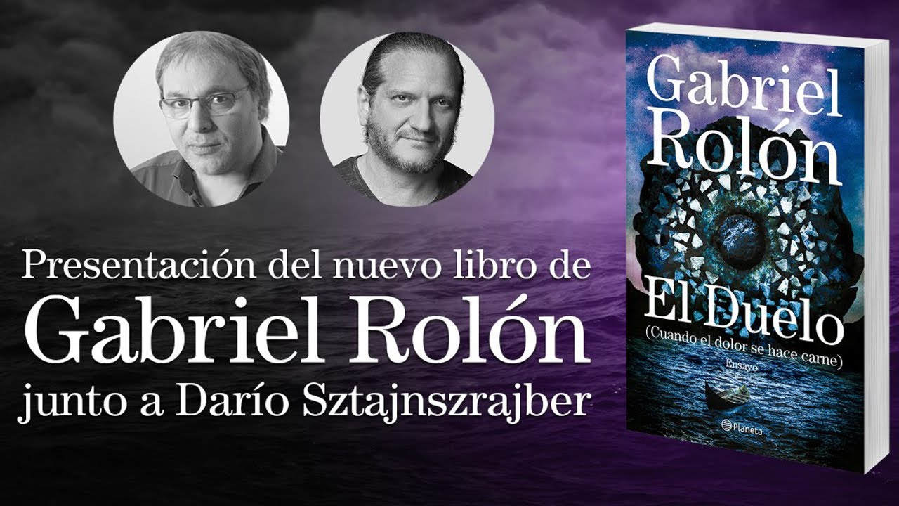 Gabriel Rolón - Presentación Nuevo Libro El Duelo - YouTube