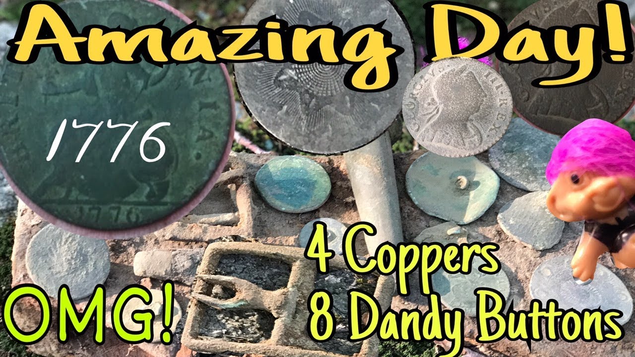 OMG! AT MAX Metal Detecting 1776 Coins, 8 "Dandy" buttons Colonial ...