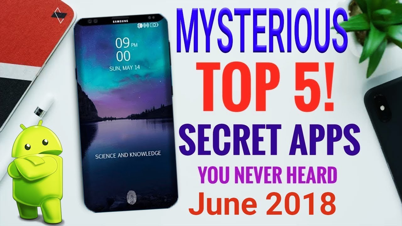 MYSTERIOUS TOP 5 Android Secret Apps! June 2018 - YouTube