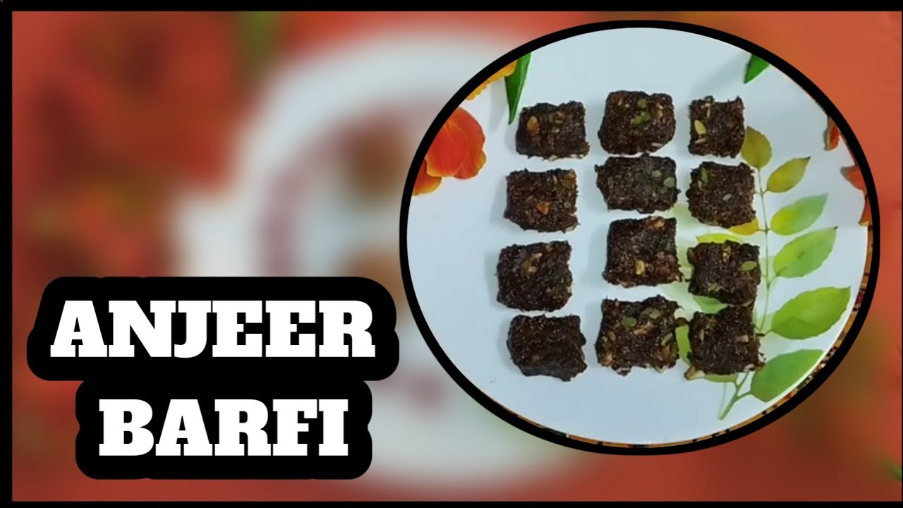 HOW TO MAKE ANJEER BARFI | TASTY RECIPE | GANESH UTSAV SPECIAL - YouTube