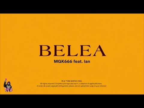 MGK666 - BELEA (feat. Ian)