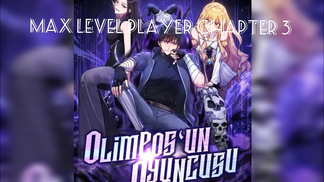 Max level player chapter 3 explained in hindi - YouTube