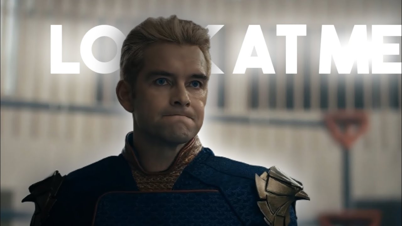 「4K 」Homelander - MONTAGEM (LOOK AT ME) - YouTube