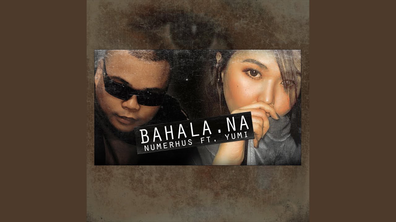 Bahala Na (feat. Yumi) - YouTube Music