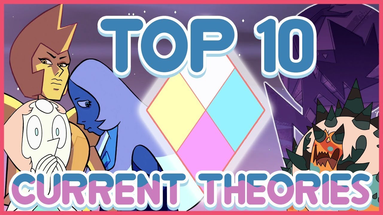 Top Ten CURRENT Steven Universe Theories - YouTube