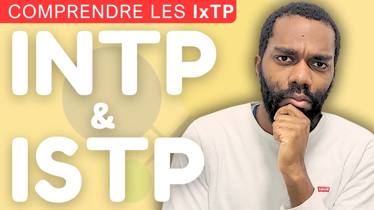 Les INTP & ISTP : Présentation détaillée (Caractéristiques, Problèmes ...