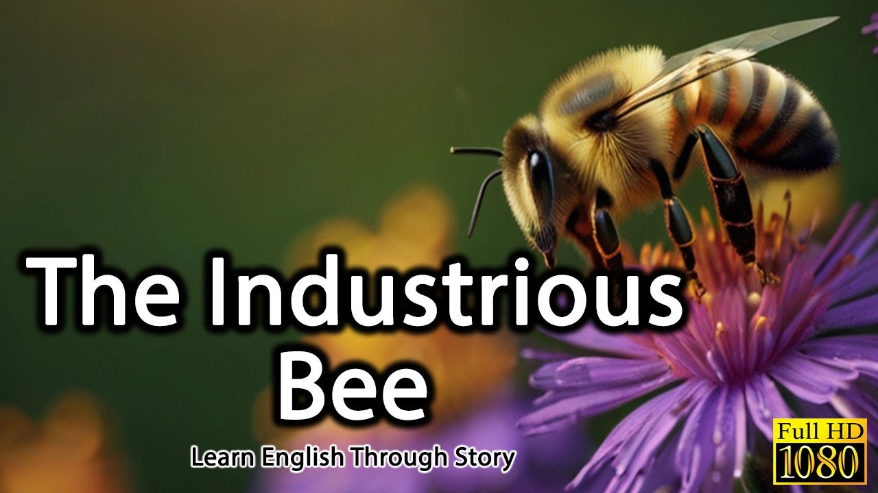 The Industrious Bee || English Story Palace || English story || Learn ...