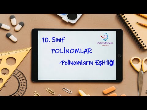 10. Sınıf POLİNOMLAR/  Polinomların Eşitliği