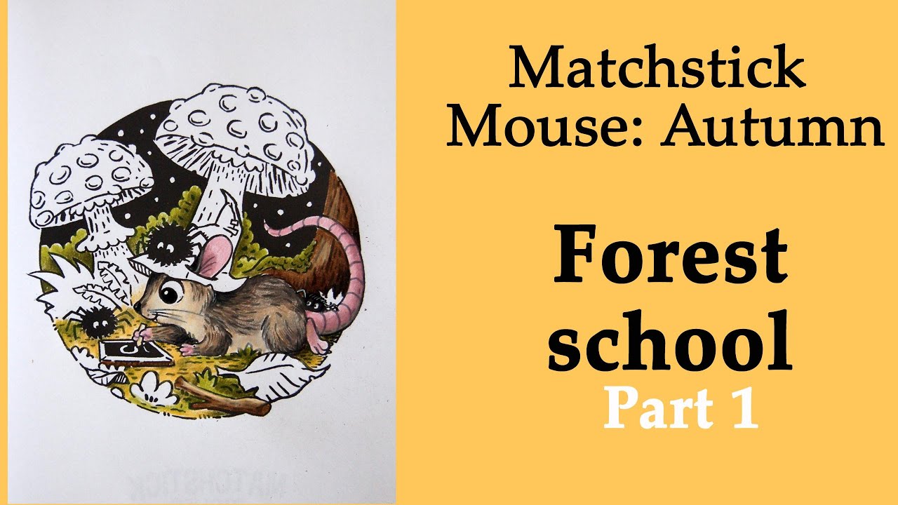 Forest school. Part 1 #Coloring in 'Matchstick Mouse: Autumn' # ...
