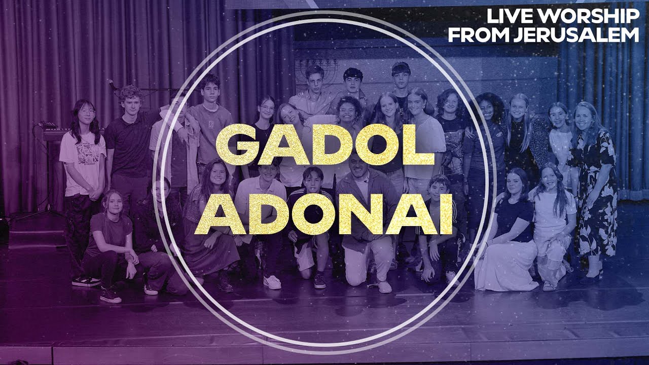Gadol Adonai (Great Is The Lord) גדול אדוני | Worship from Jerusalem ...