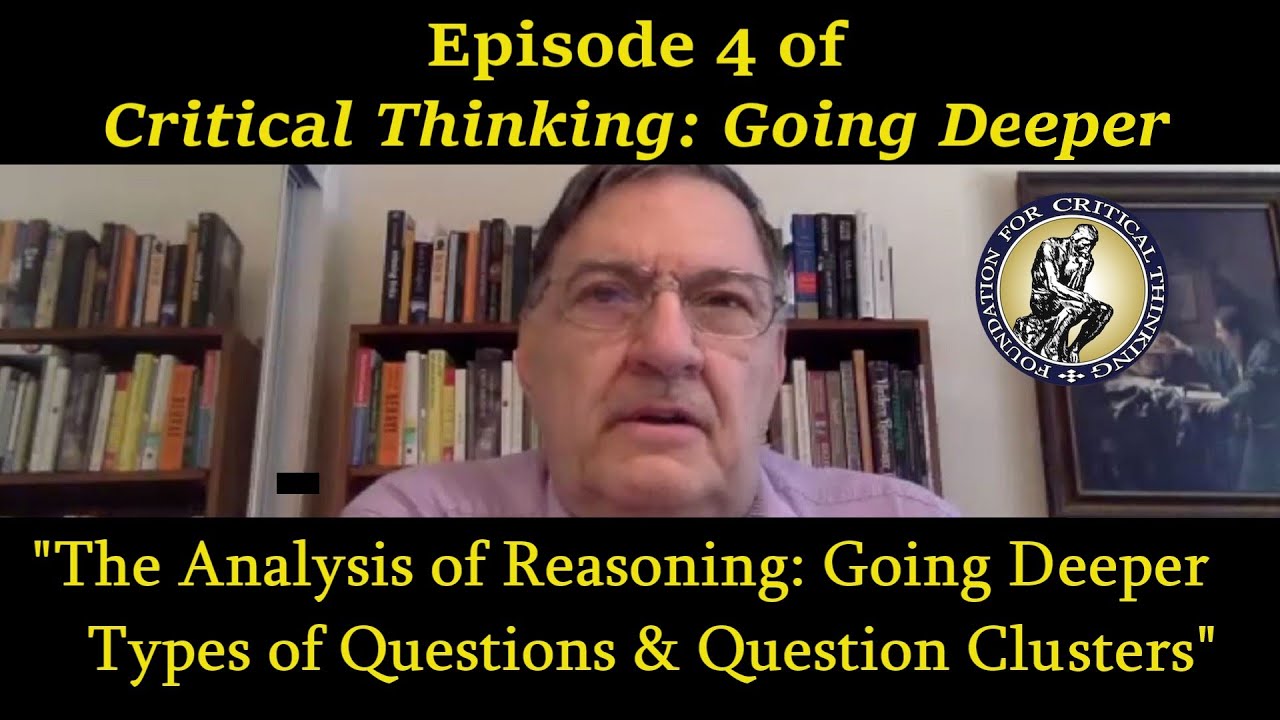 (Ep. 4) The Analysis of Reasoning: Going Deeper - Types of Questions ...