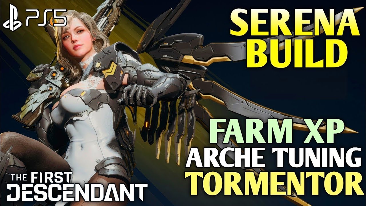 Serena Build THE FIRST DESCENDANT Serena Build Gameplay PS5| XP Farm ...