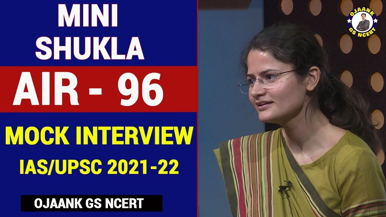 MINI SHUKLA | AIR - 96 | IAS/UPSC Mock Interview 2021-22 UPSC FINAL ...