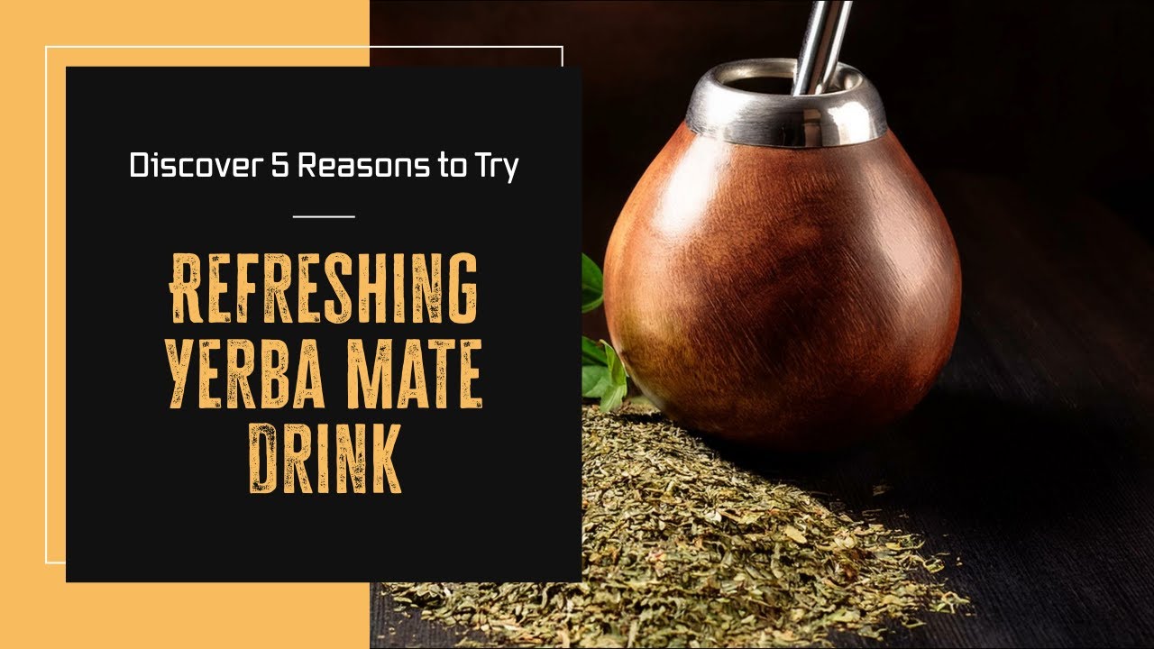5 Amazing Benefits of A Drink Made With Cold Yerba Mate - YouTube