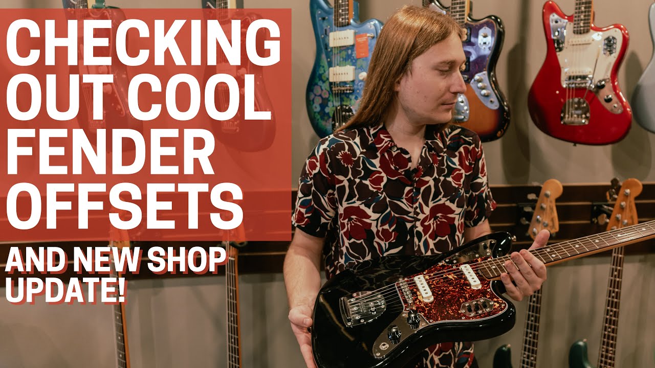 Checking Out Cool Fender Offset Guitars & New Shop Update! - YouTube