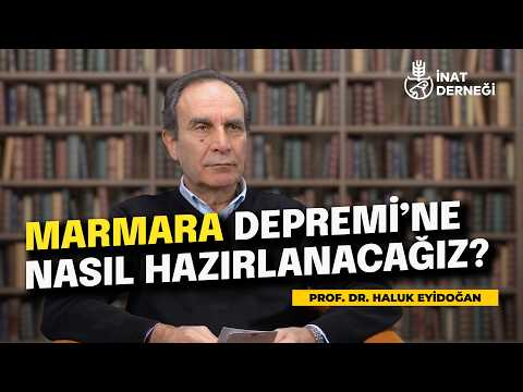 Marmara Depremi: Bilim ne diyor? | Prof. Dr. Haluk Eyidoğan