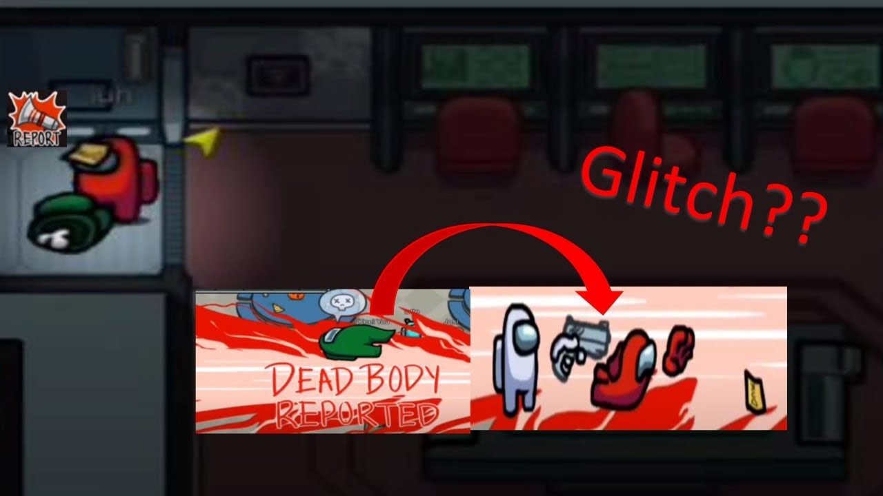 I was killed by an impostor after I reported the dead body | Glitch in ...