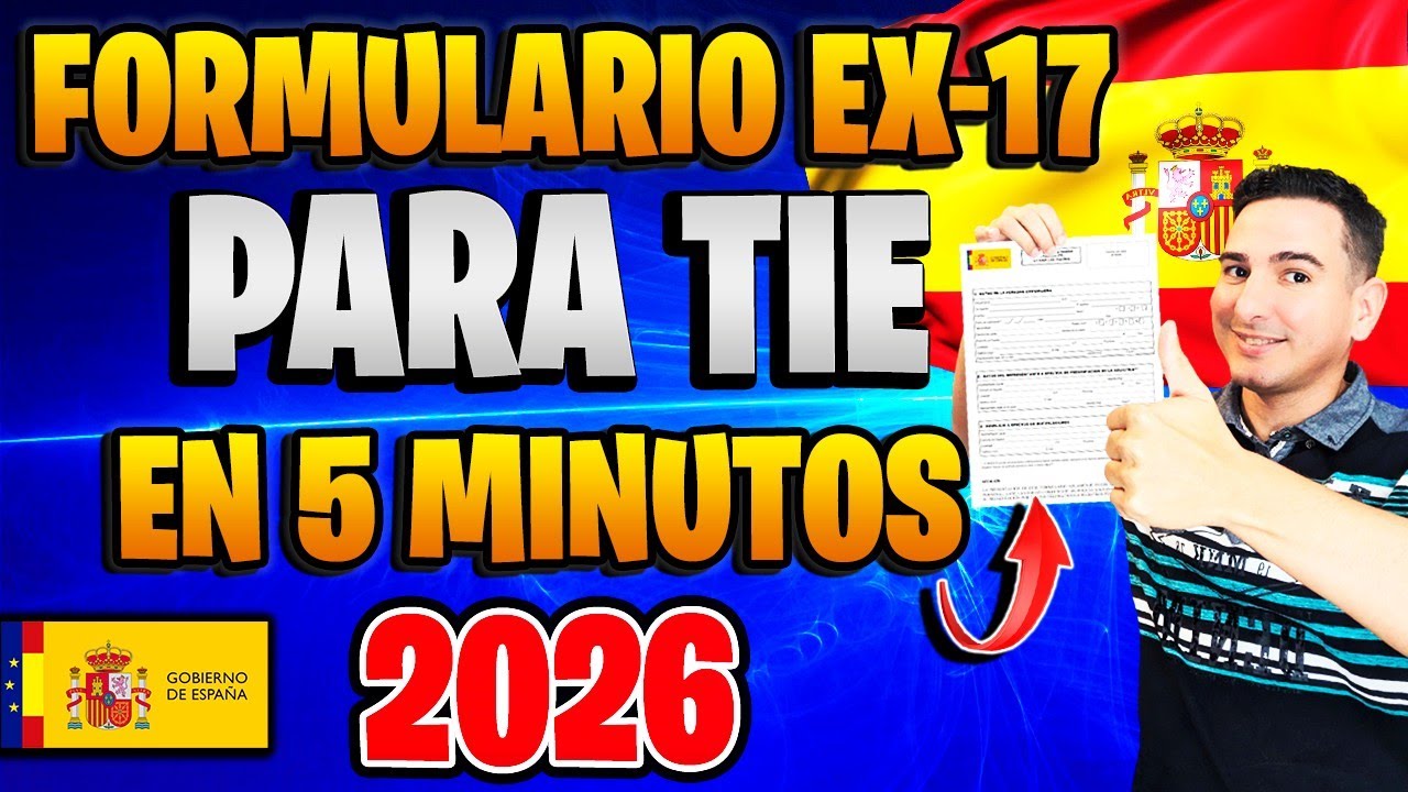 📝 Cómo RELLENAR el FORMULARIO EX-17 para TIE y Toma de Huellas en ...
