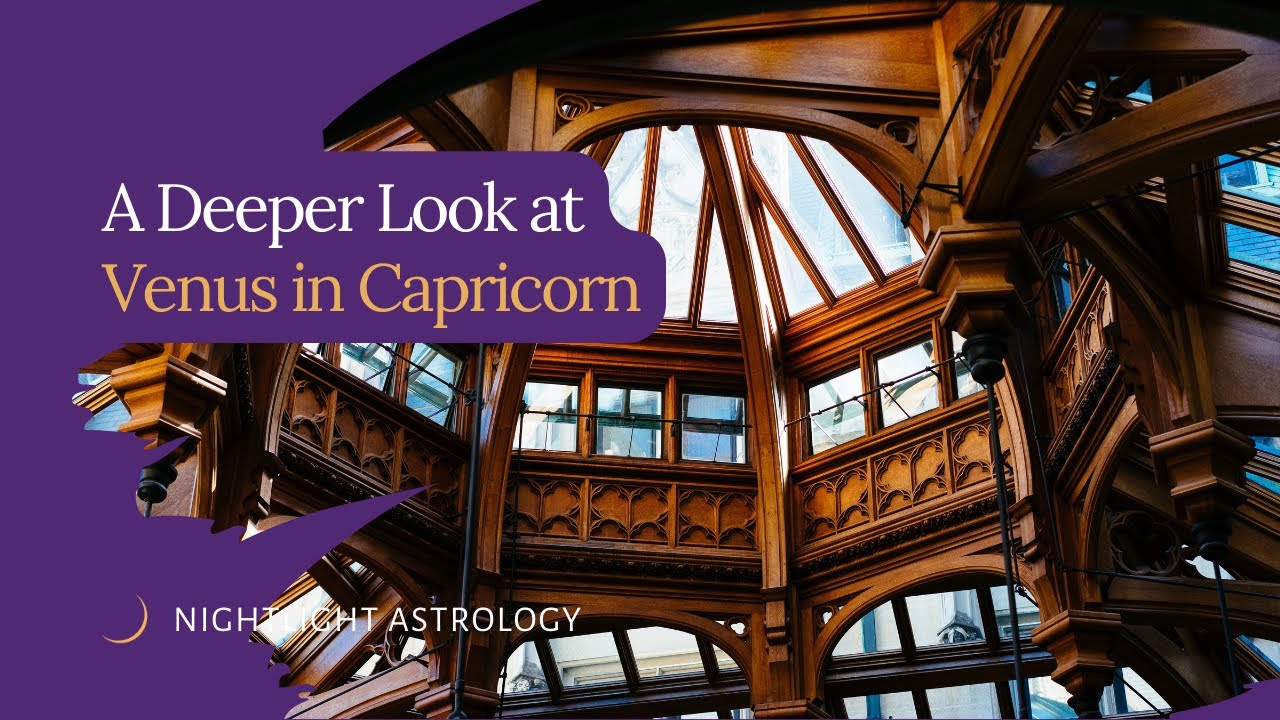 A Deeper Look at Venus in Capricorn - YouTube