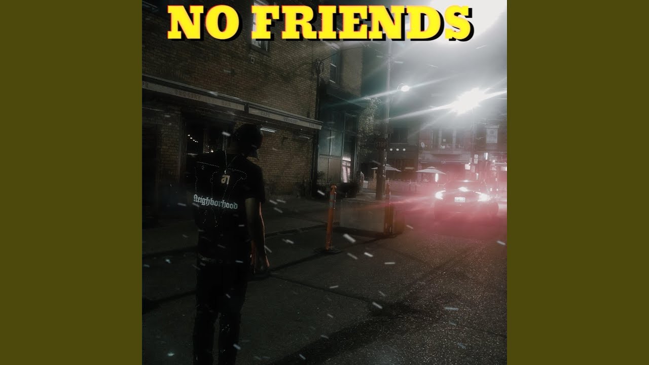 No Friends - YouTube