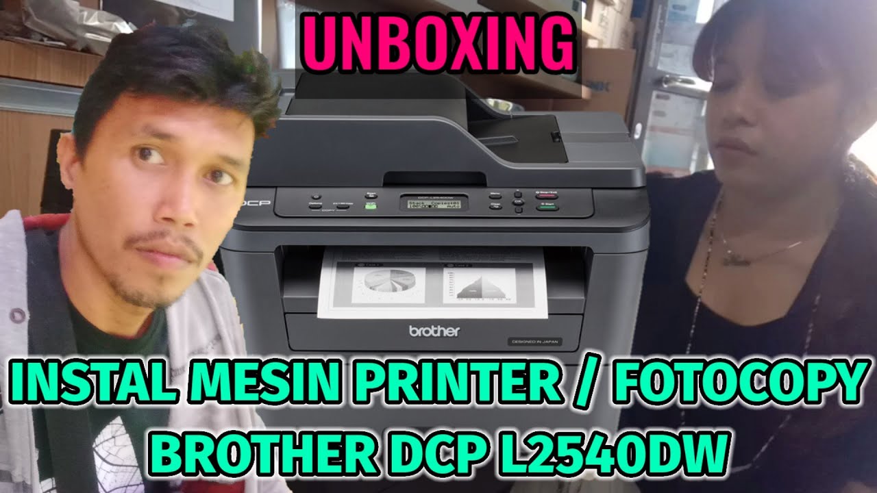 Cara Instal Fotocopy Brother DCP L2540DW Sangat Mudah Dan Cepat ...