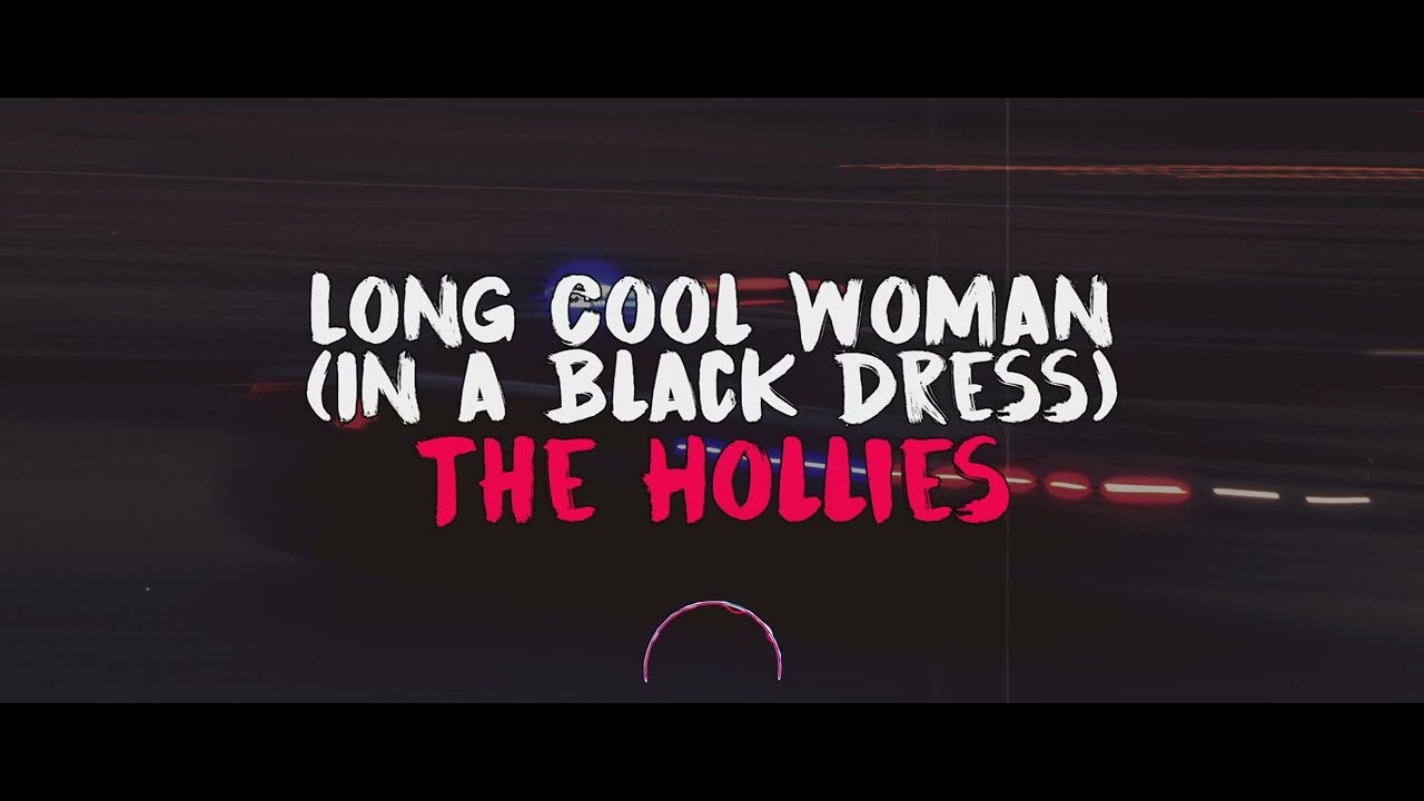 The Hollies - Long Cool Woman (In a Black Dress) // Subtitulada ...