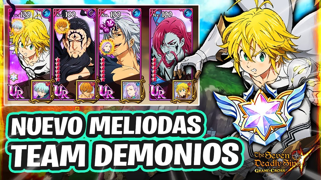 [PVP] MELIODAS REY DEMONIO con TEAM DEMONIOS - Seven Deadly Sins: Grand ...