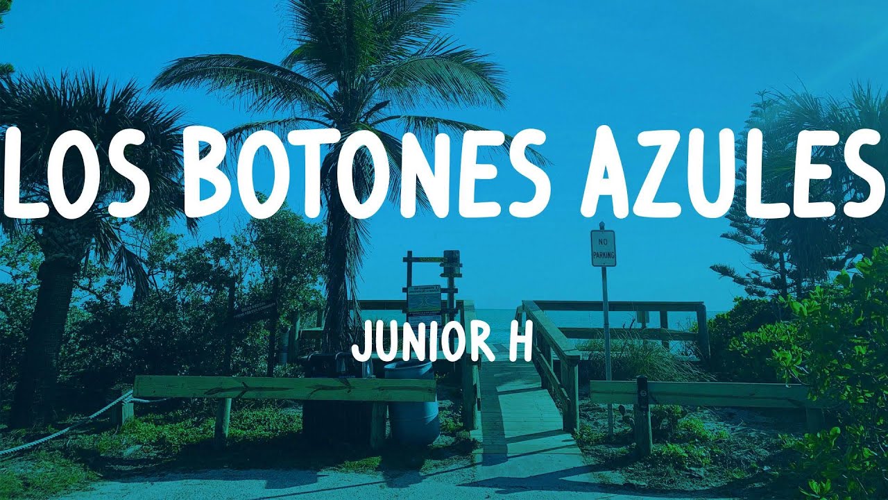 Junior H - Los Botones Azules (Lyrics/Letras) - YouTube