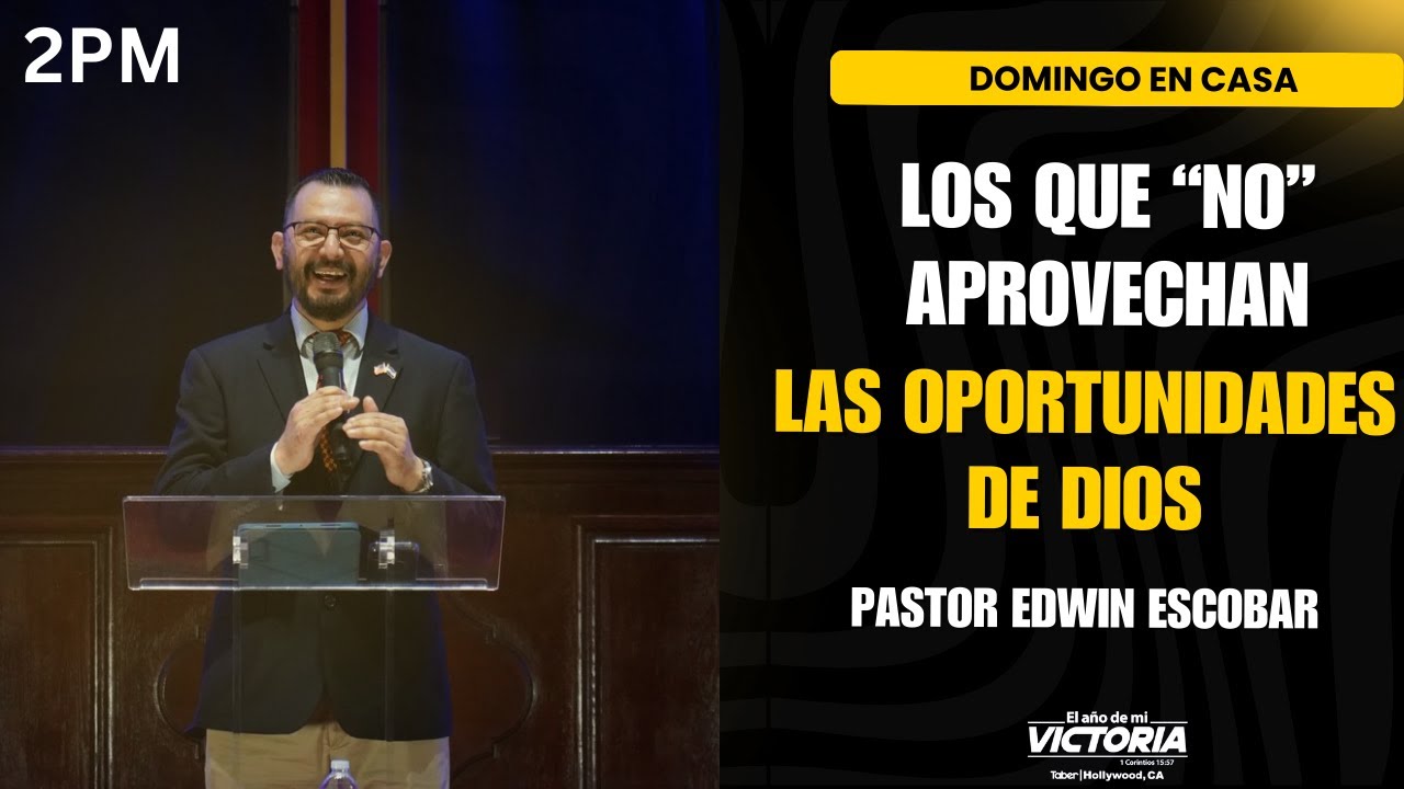 Rev Edwin Escobar | Los que “no” aprovechan las oportunidades de Dios. | 1º Reyes 11:28–36 - YouTube