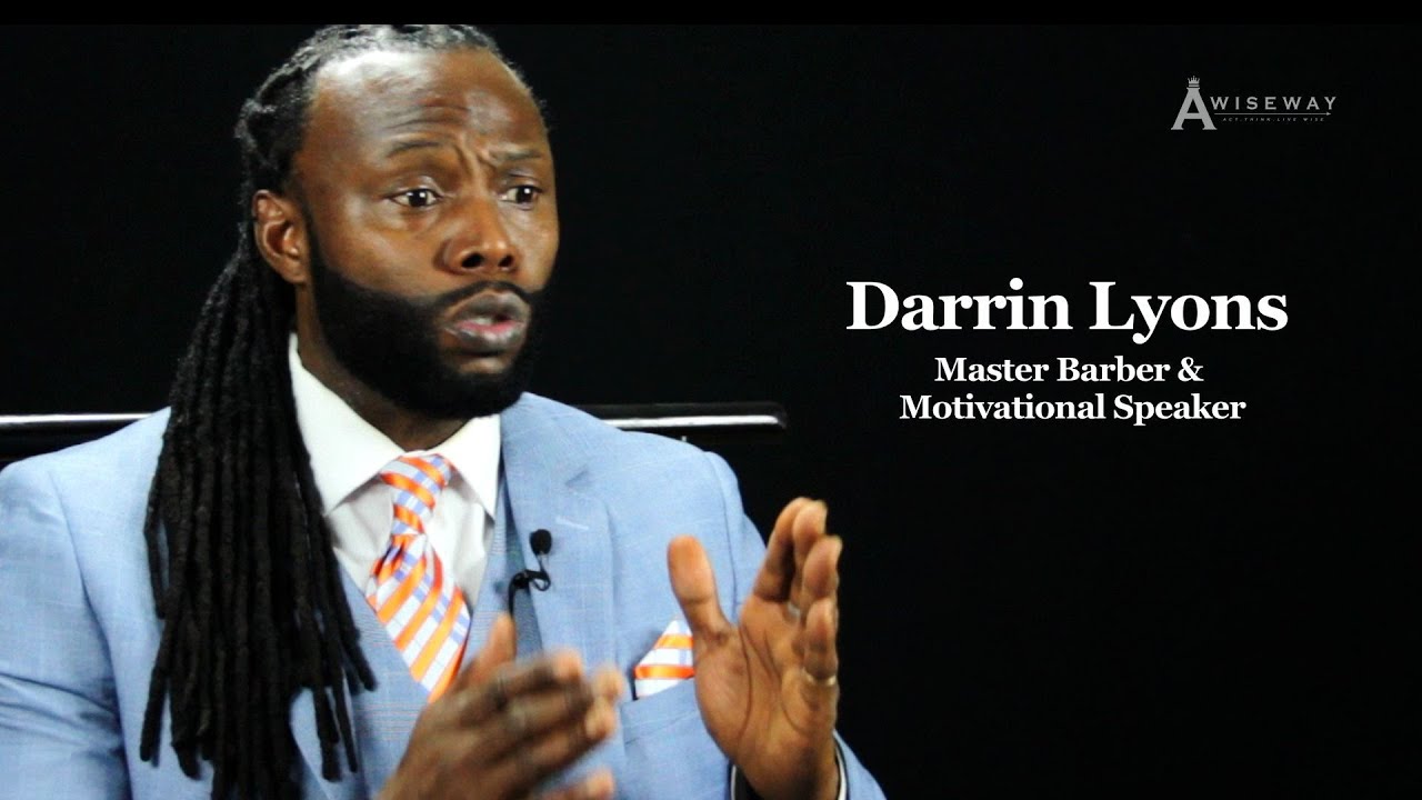 Master Barber, Darrin Lyons Stresses the Importance of Professionalism ...