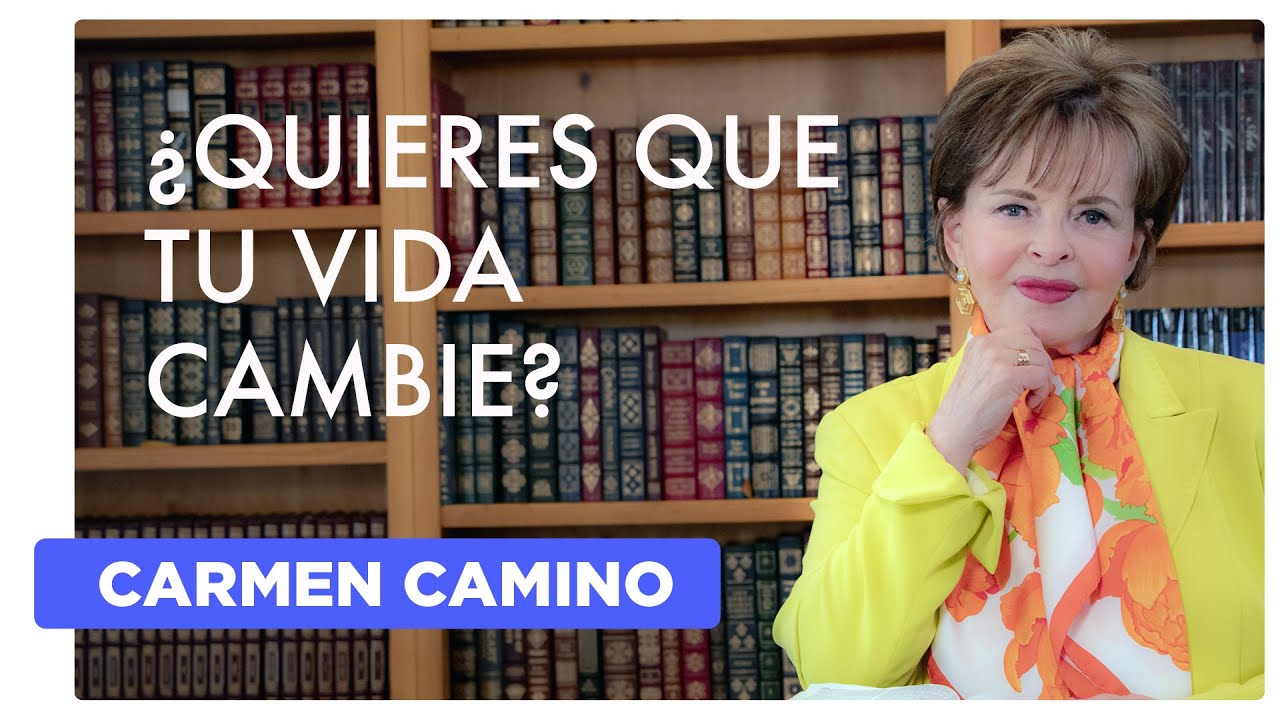 ¿QUIERES QUE TU VIDA CAMBIE? Juan 14:6 - Carmen Camino - 2024 - YouTube