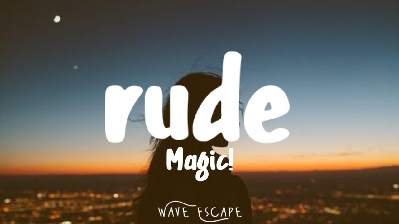 MAGIC! - Rude (Lyrics) - YouTube