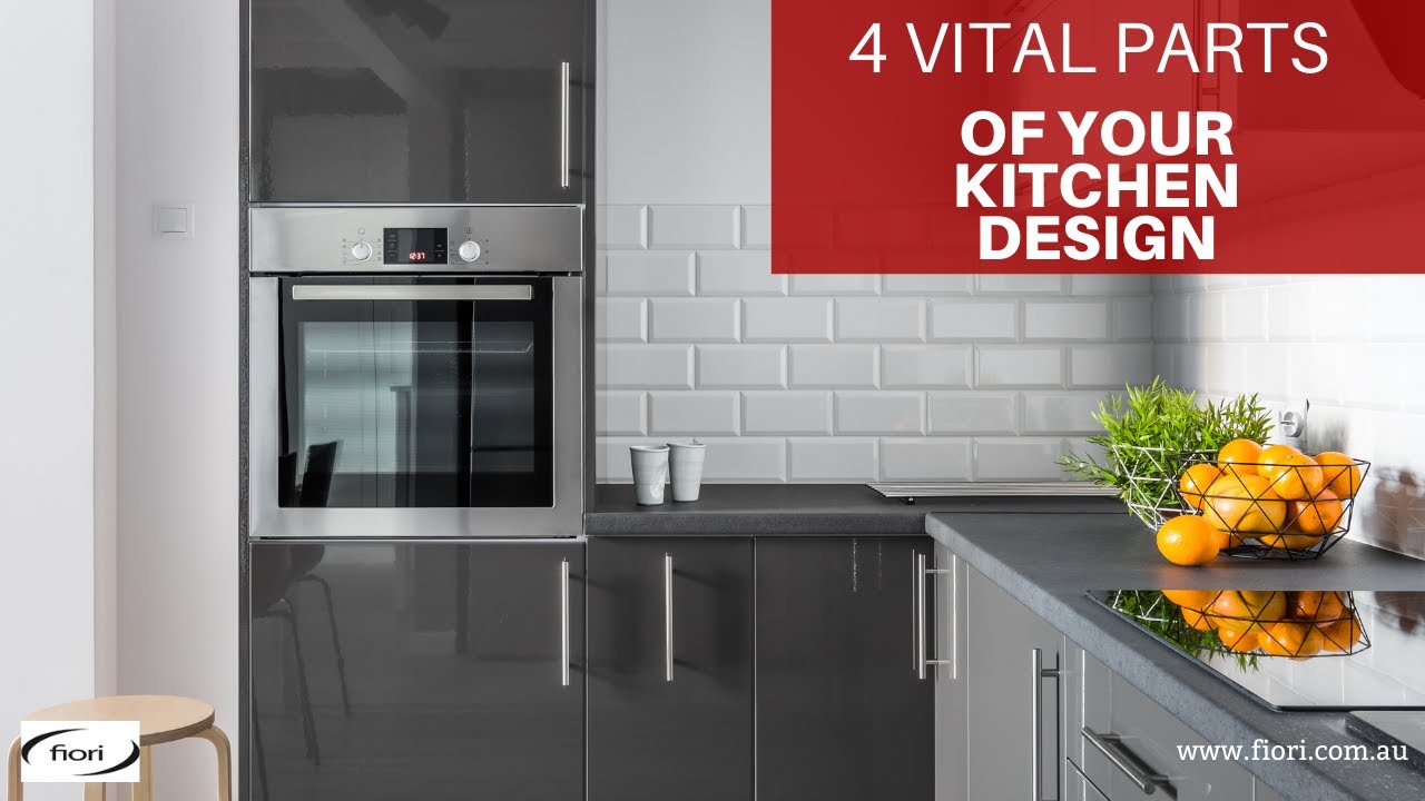 4 Vital Parts Of Your Kitchen Design - YouTube