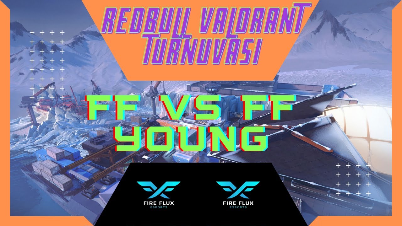 Unlost | FF vs FF Young #1 Redbull Valorant Turnuva Maçları | Master Of ...