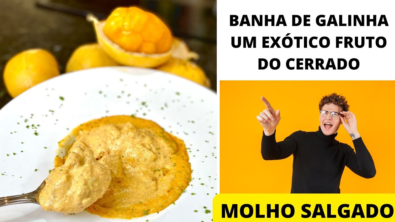 MOLHO SALGADO DO FRUTO DO CERRADO BANHA DE GALINHA - YouTube