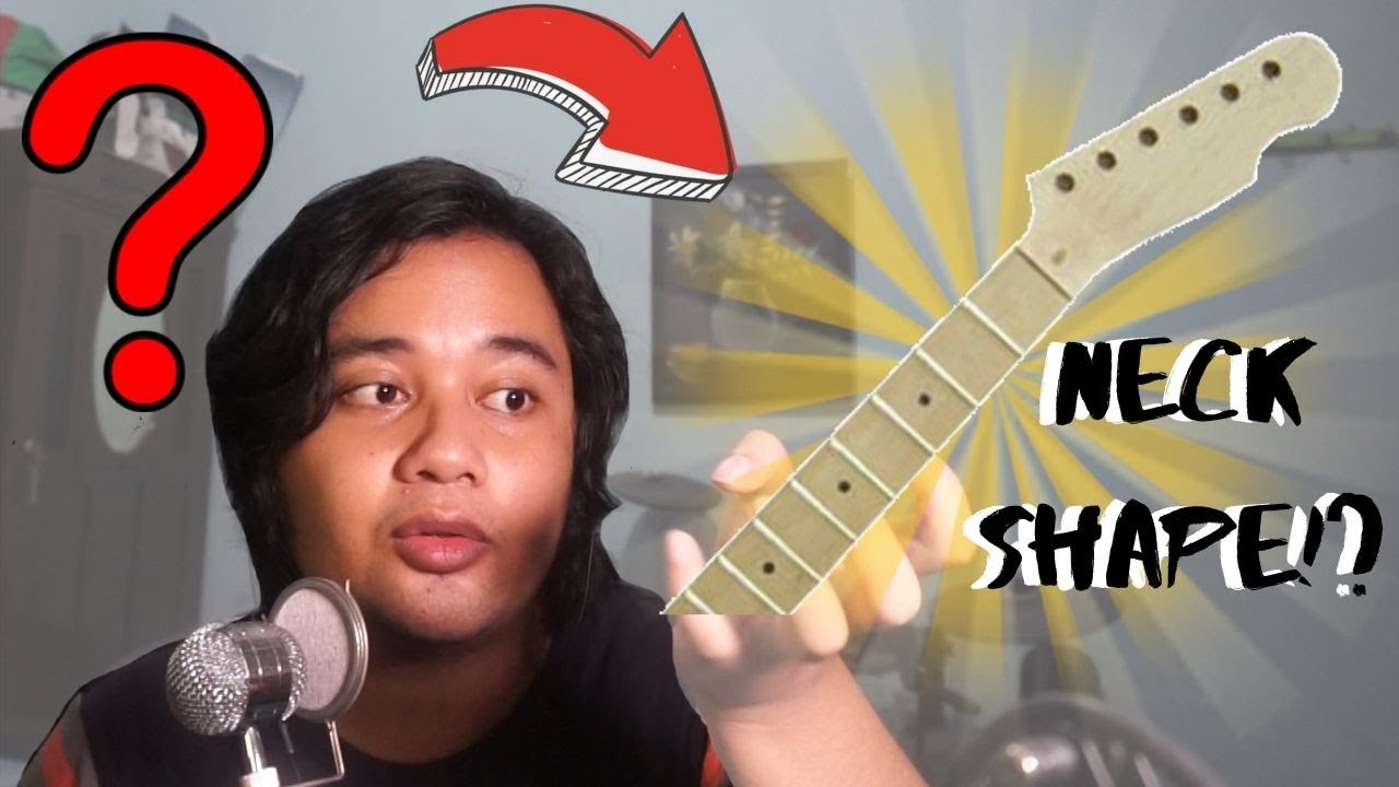 MENGENAL JENIS-JENIS NECK SHAPE GITAR | GuitarLesson #37 - YouTube