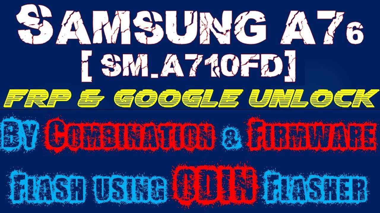 SAMSUNG GALAXY A7 (2016) | SM-A710FD | FRP UNLOCK BY COMBINATION ...