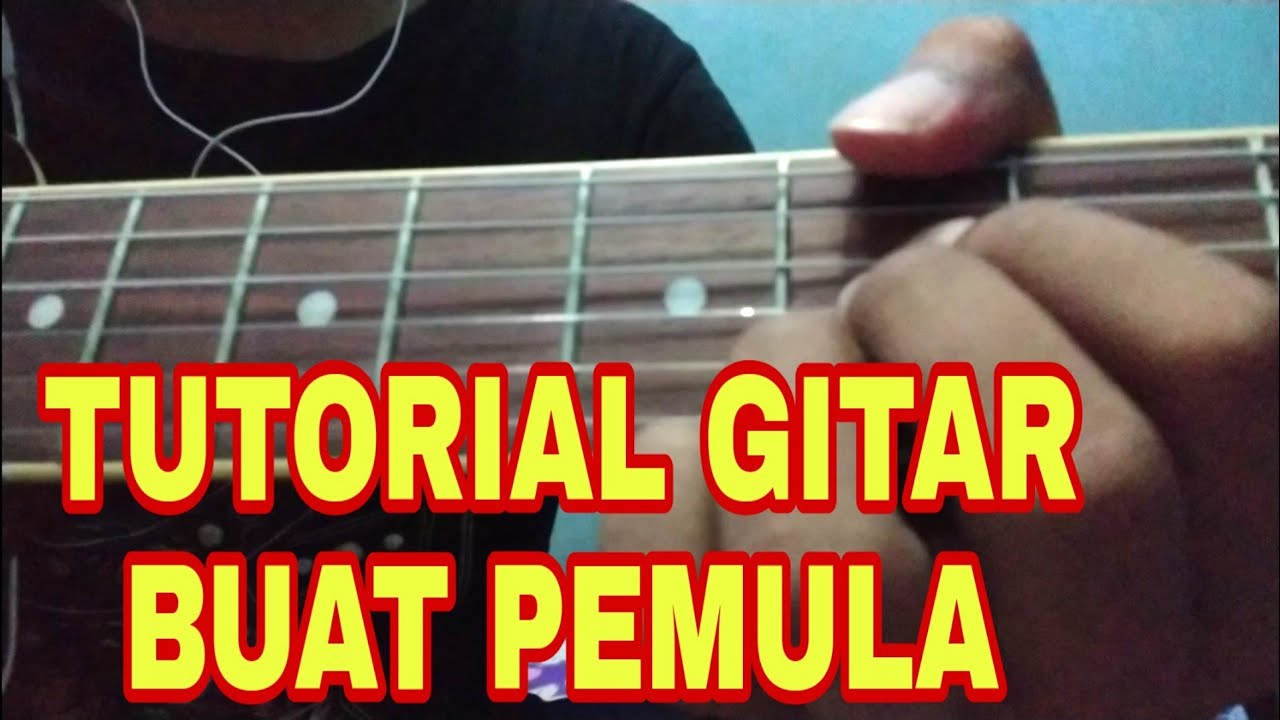 Tutorial Belajar Gitar Buat Pemula Part 1 - YouTube