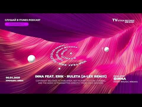 Ruleta [A-lex Remix] - Inna feat. Erik