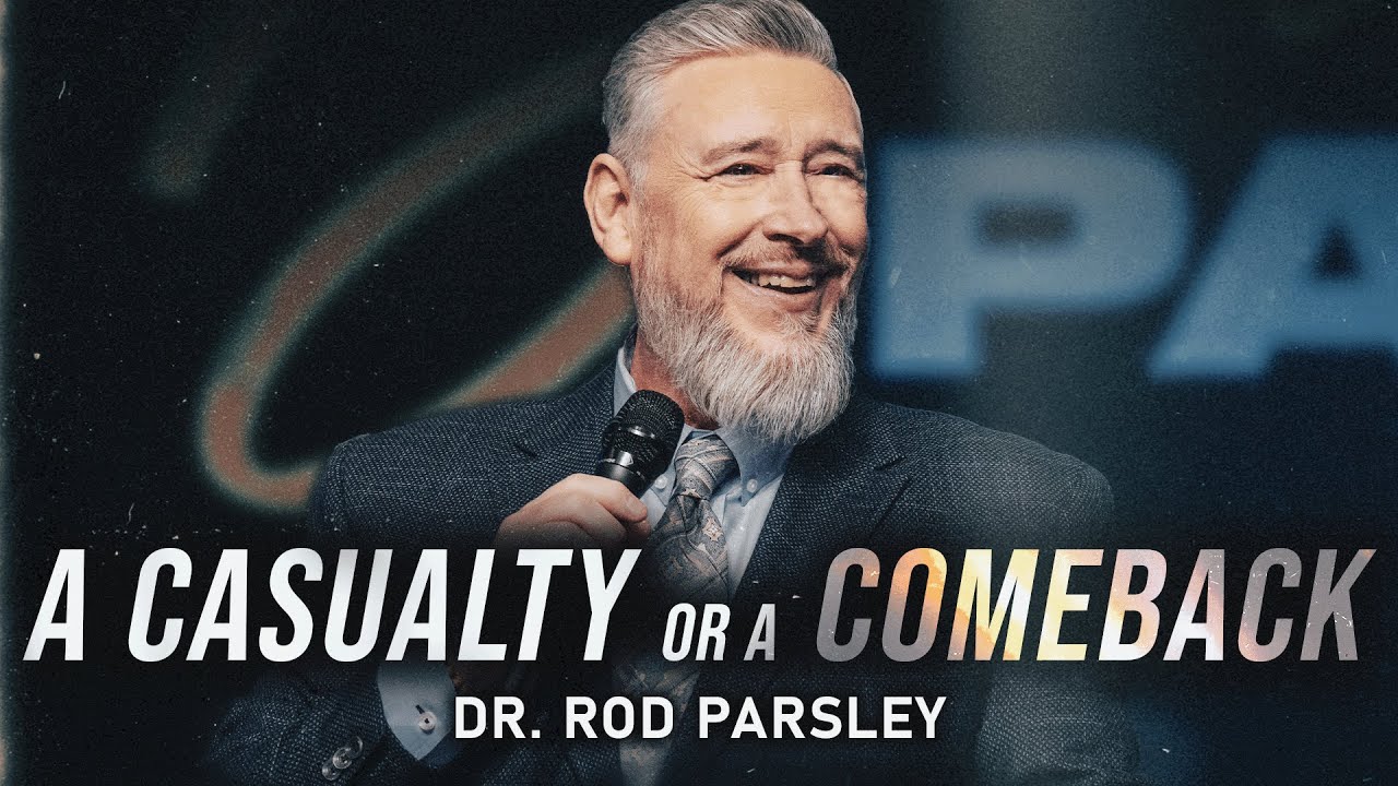 A Casualty or a Comeback - Dr. Rod Parsley - YouTube